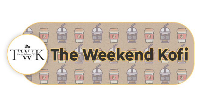 The Weekend Kofi – TOL - The One Library